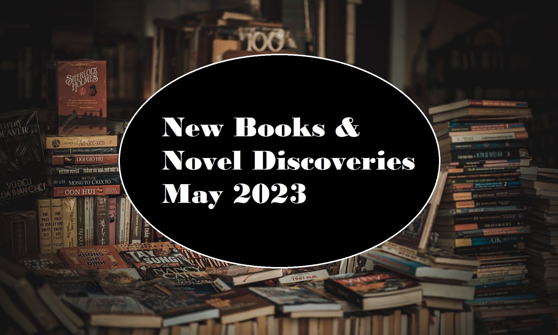 New Books & Novel Discoveries (May 2023) – Muse with Me